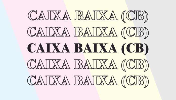 O que é Caixa Baixa (CB)? - Teste de Impressão